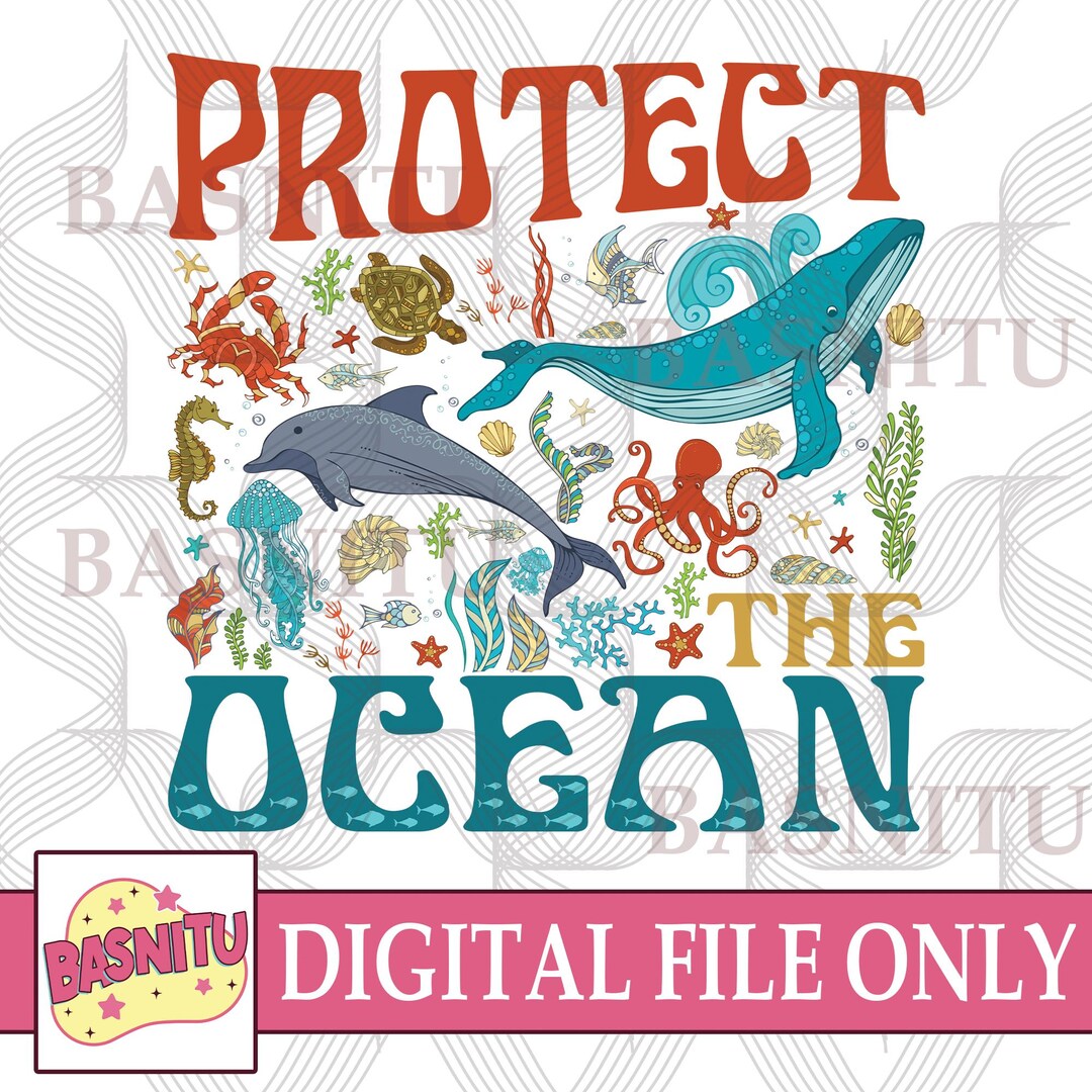 Protect the Ocean Digital Png File for Shirt, Save the Ocean Png, Ocean ...