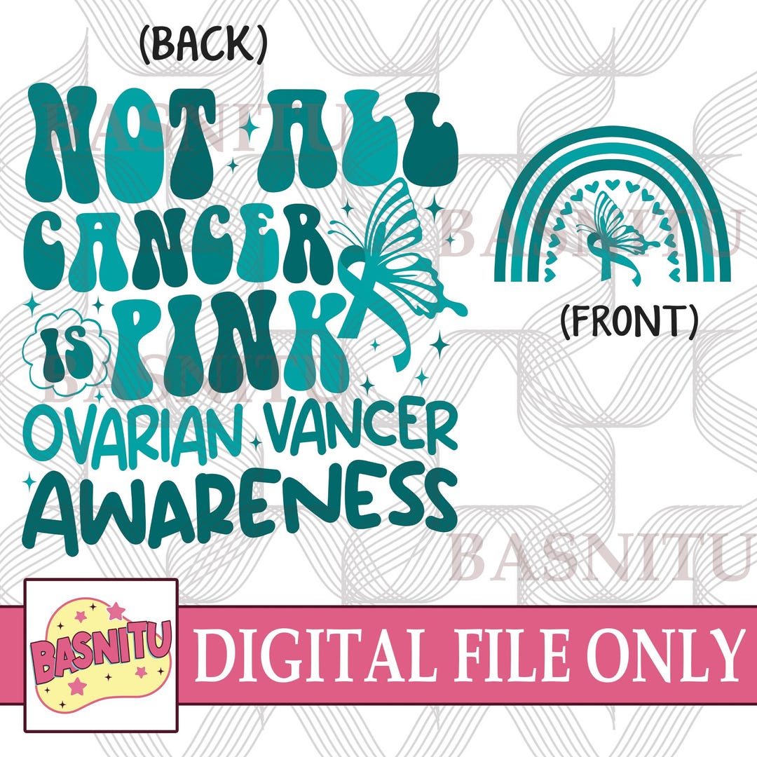 Not All Cancer is Pink Digital Png File for Shirt, Ovarian Cancer ...