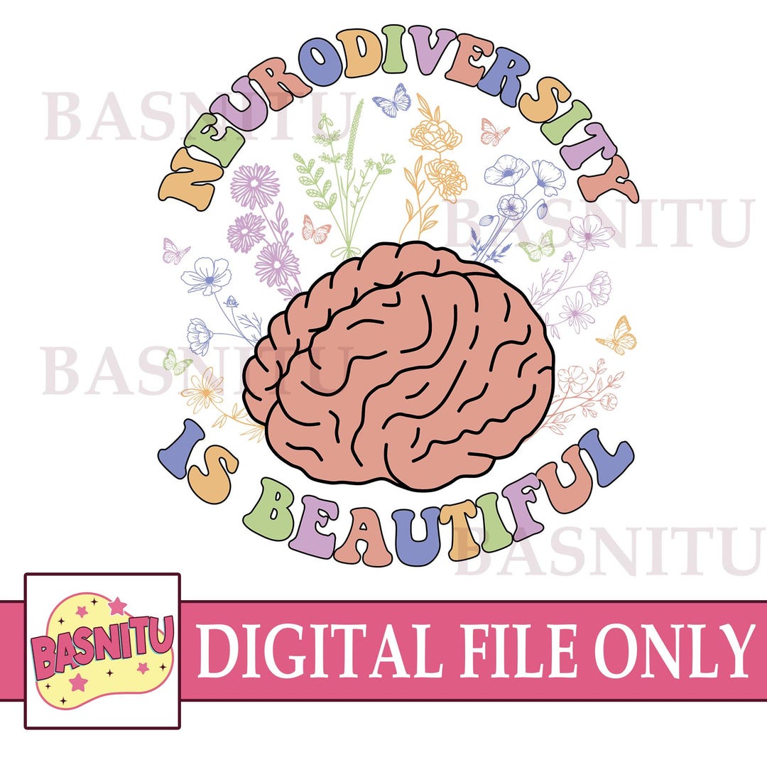 Neurodiversity is Beautiful Digital Png File for Shirt, Neurodiversity ...