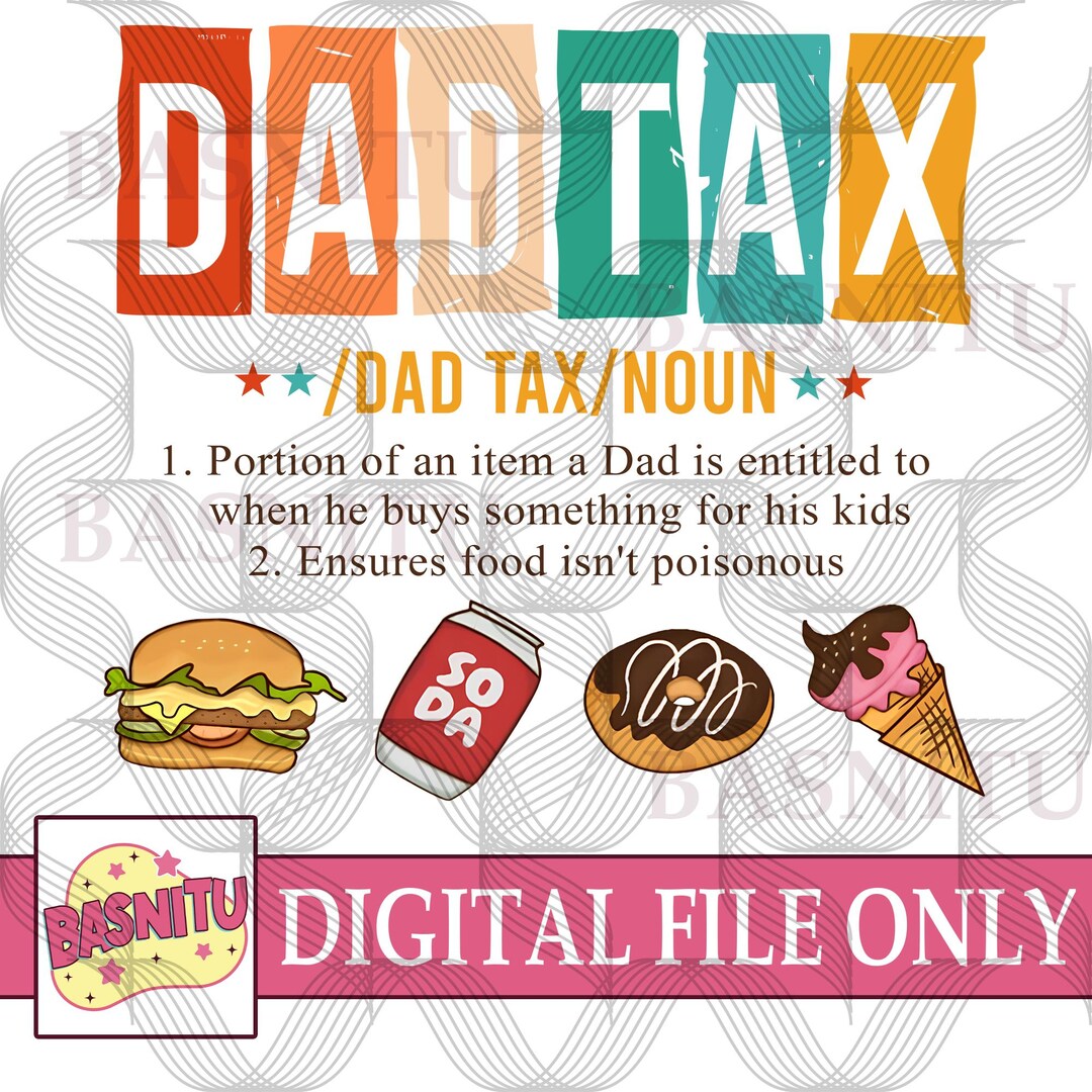 Dad Tax Digital Png File for Shirt, Father's Day Png, Dad Definition ...