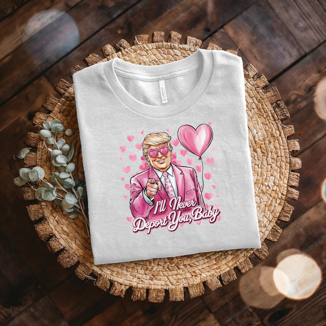 Cute Trump, Funny Trump, Trump Valentine Shirt, Trump Wall Tshirt ...