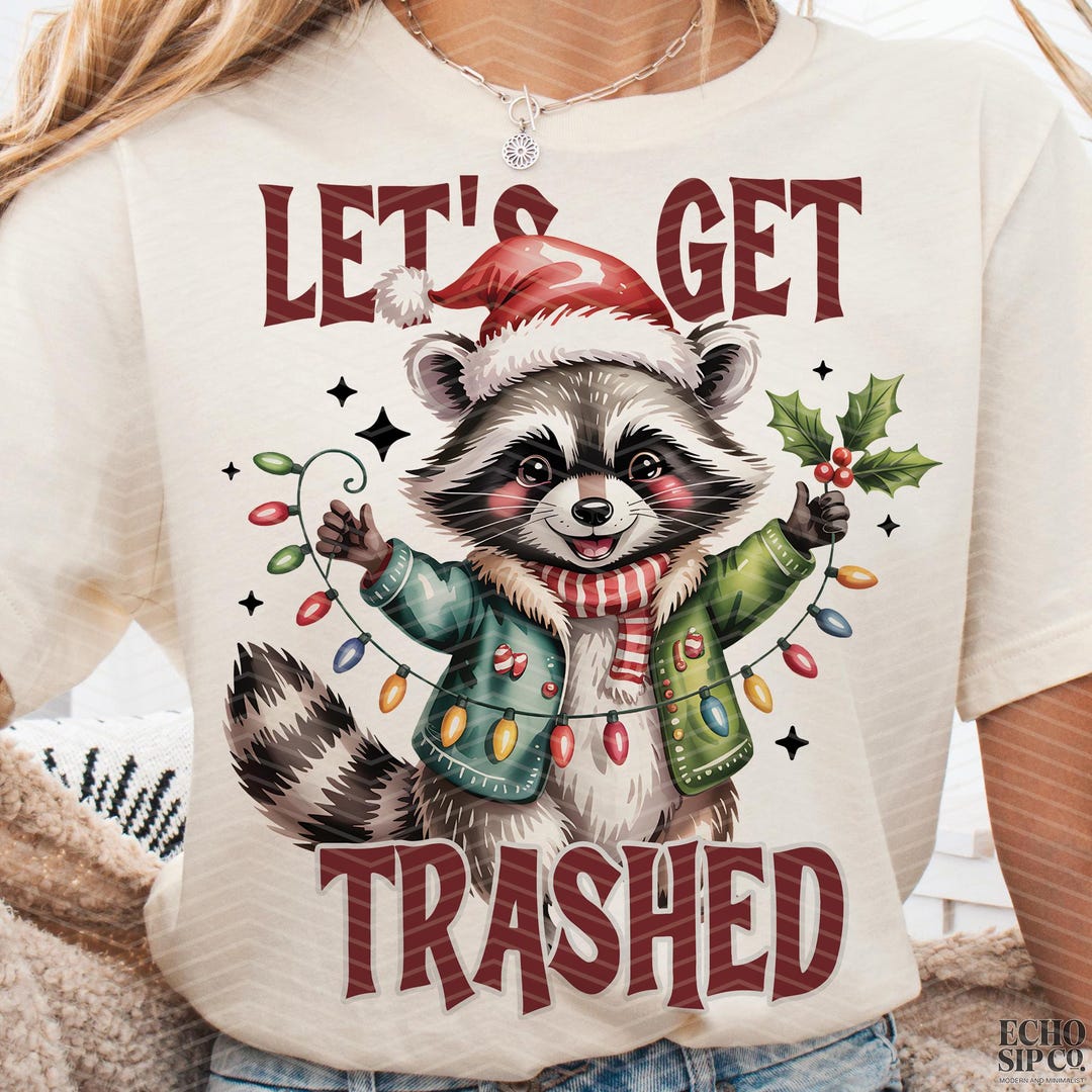 Let's Get Trashed Christmas PNG, Trashy Christmas Raccoon Png ...