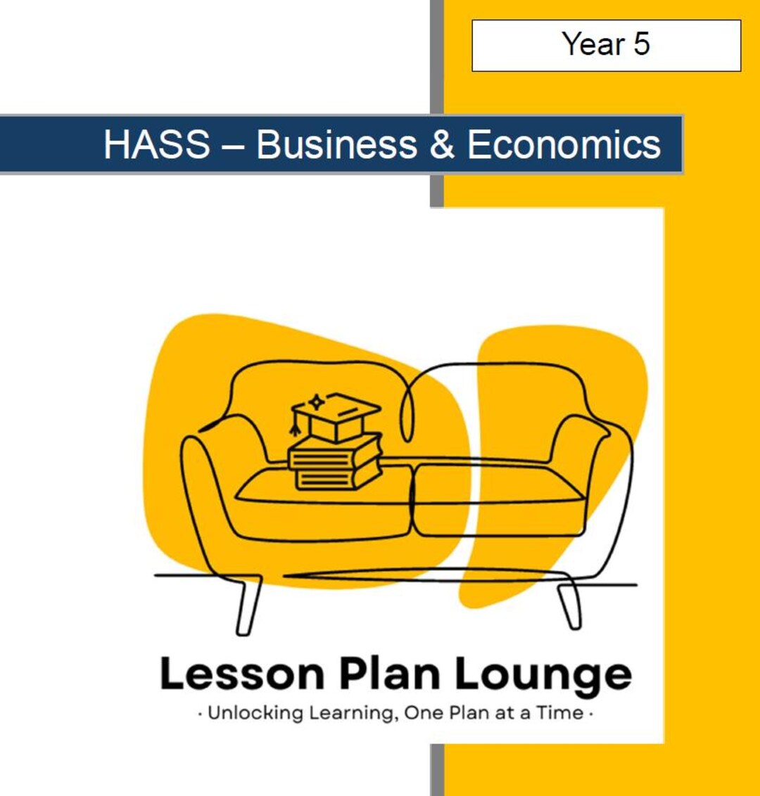 HASS - Business & Economics: 9 Lesson Plans (covering 18 Lessons) + 1 ...