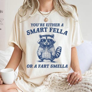 You Are Either A Smart Fella or A Fart Smella Bundle PNG, Funny Raccoon ...
