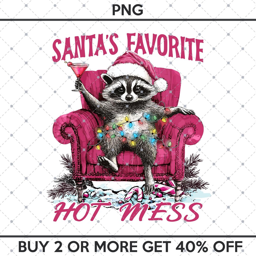 Santa's Favorite Hot Mess Raccoon PNG, Funny Christmas Raccoon ...