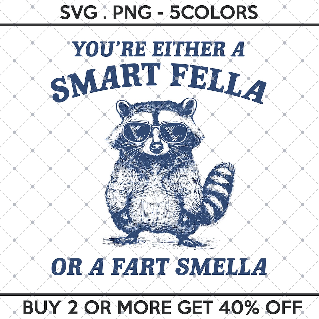 You Are Either A Smart Fella or A Fart Smella SVG PNG, Retro Cartoon ...