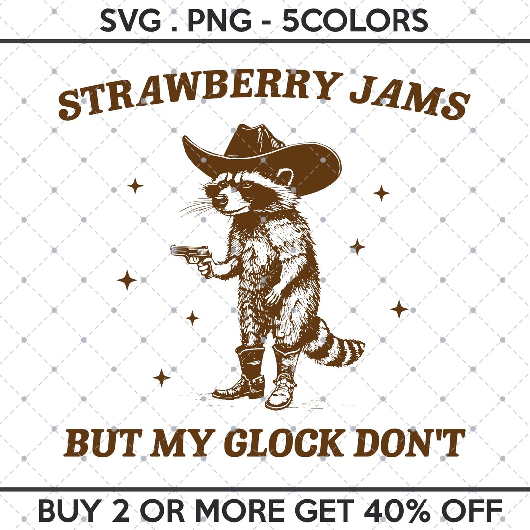 Strawberry Jams but My Glock Don't SVG PNG, Funny Raccoon Meme, Funny ...