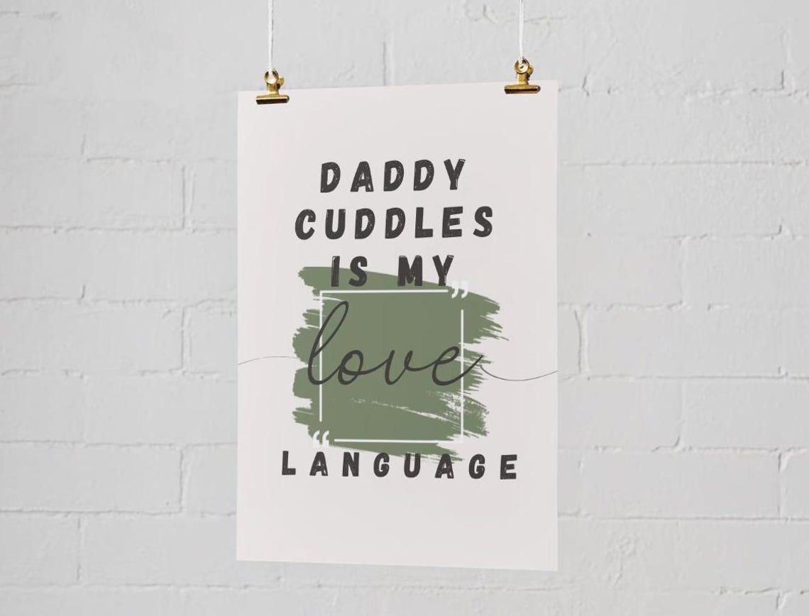 Digital Print Daddy Cuddles is My Love Language Wall Decor Room Decor ...