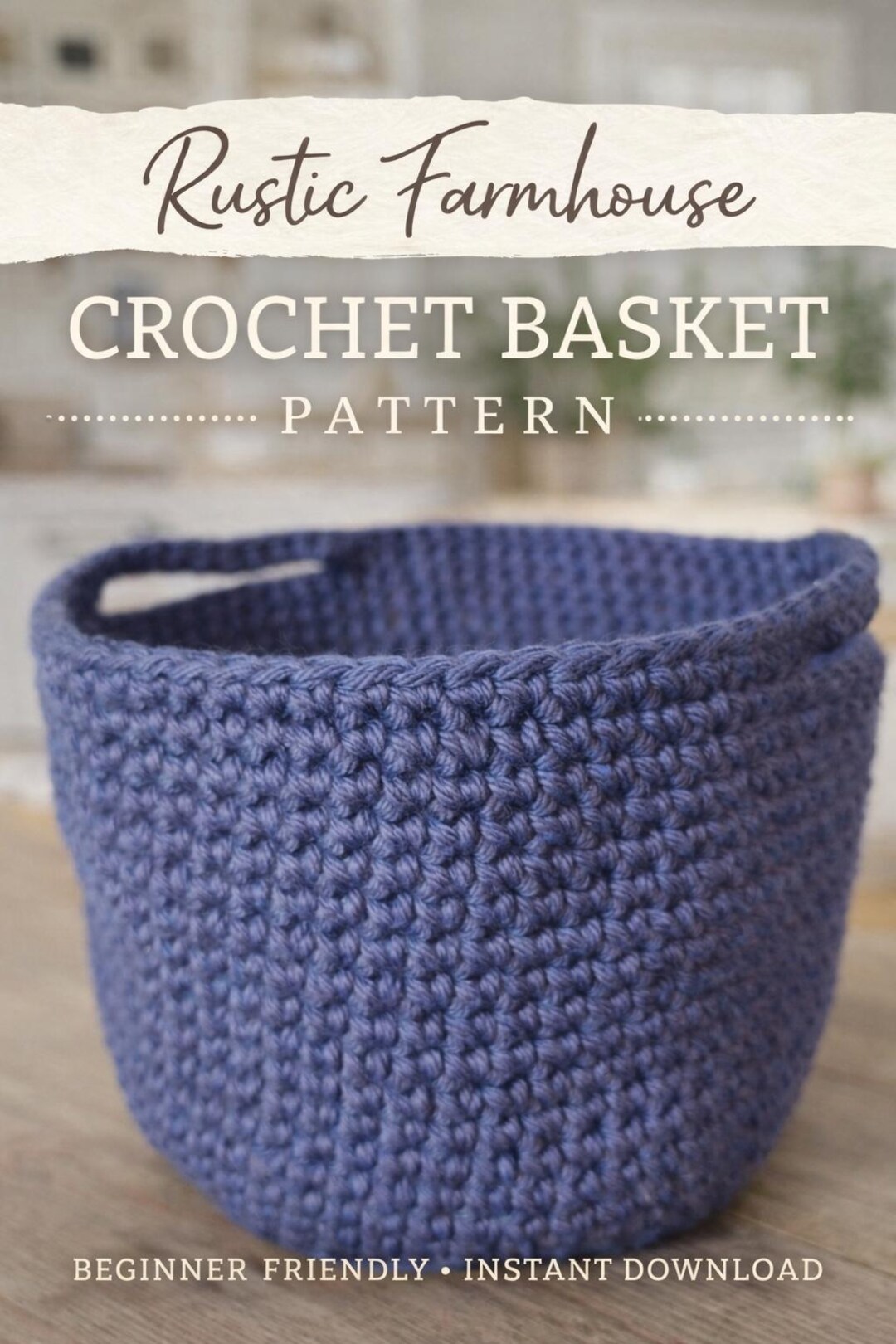 Rustic Crochet Basket Pattern | Farmhouse Storage Bin | Beginner ...