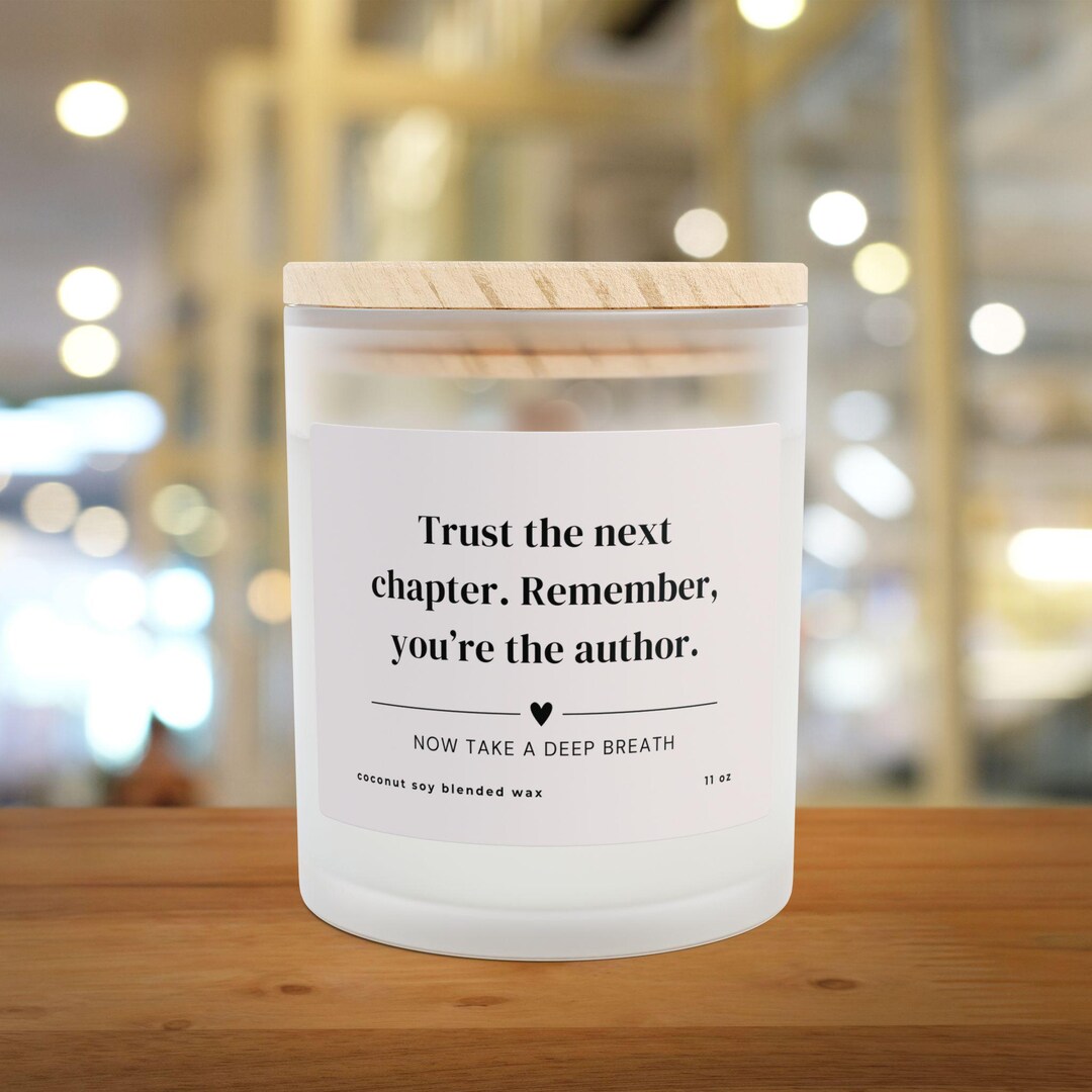 Trust the Next Chapter Author Candle: Coconut Soy Wax, Encouragement ...
