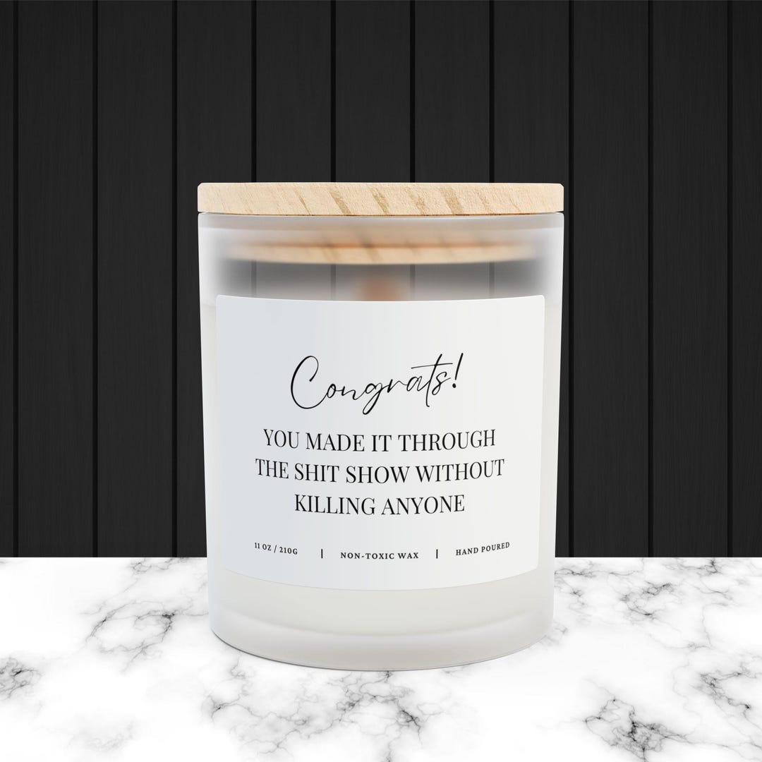 Congrats You Made It Out of the Shit Show Soy Candle Funny Retirement ...