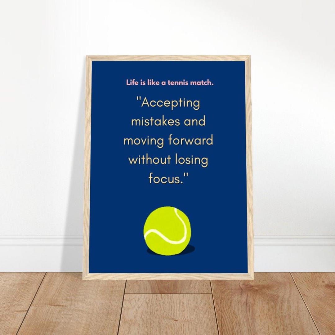 Motivational Poster, Premium - "life is Like a Tennis Match. Accepting ...