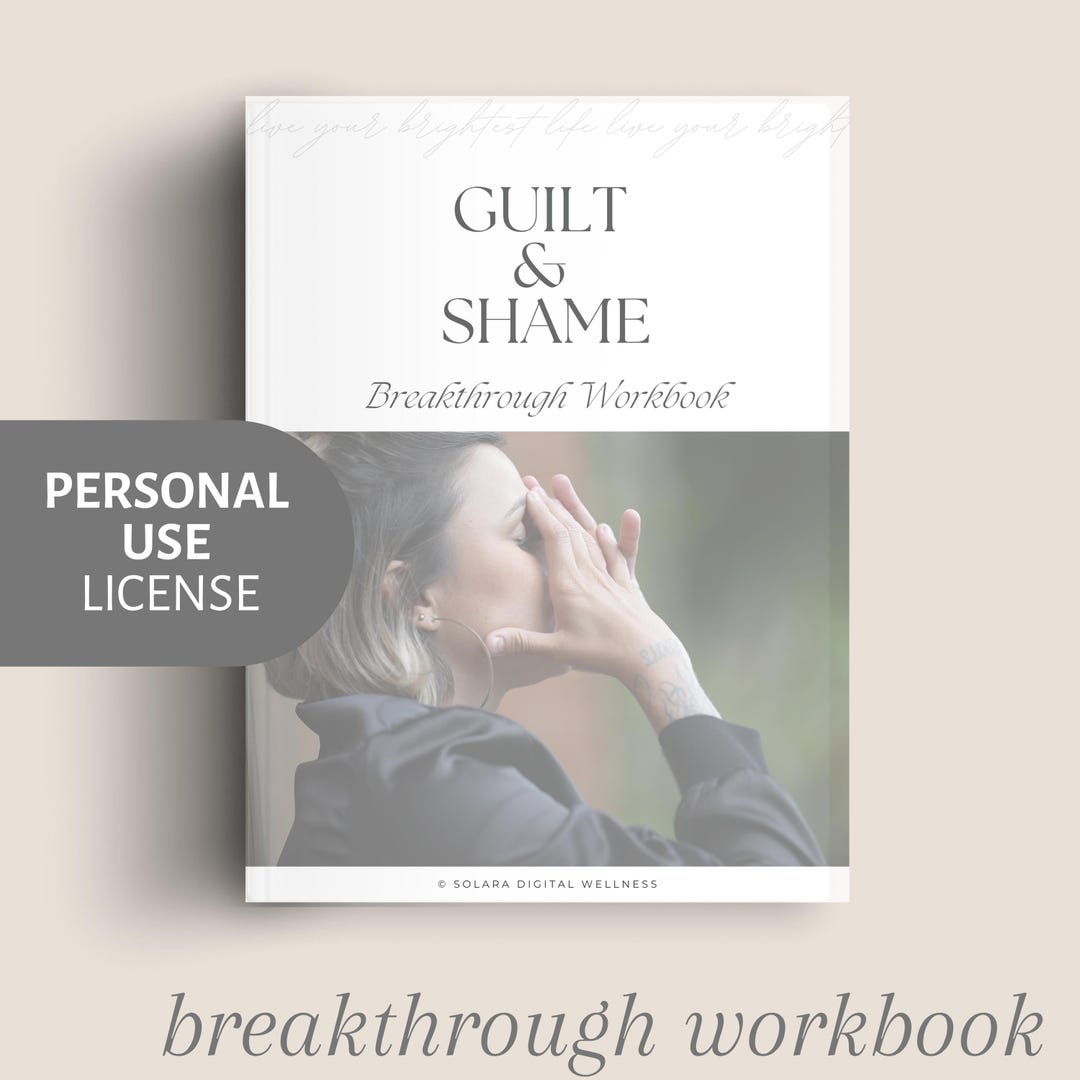 Guilt + Shame Breakthrough Workbook | Personal Use License | Release Judgment + Reclaim Self ...