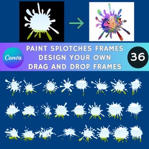 CANVA FRAMES HUGE Bundle of 36 Paint Splotch Designs, Easy Drag + Drop ...