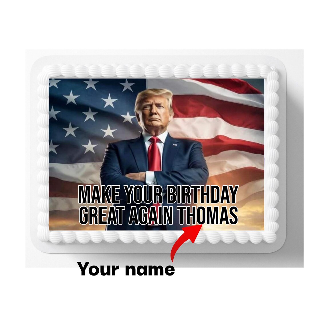 President Trump Edible Custom Birthday Topper Icing Sheet, Make Your ...