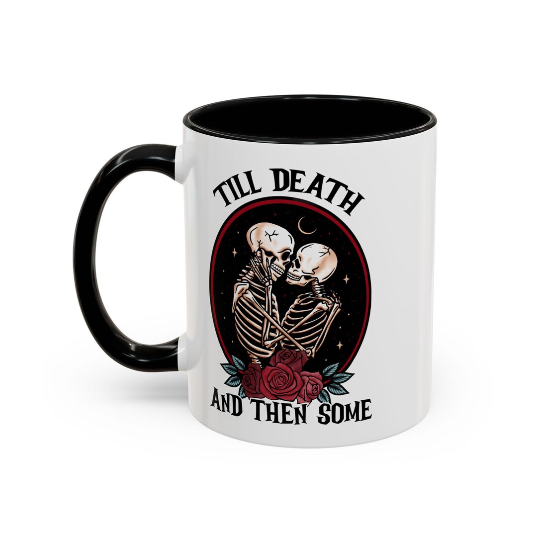 Valentine's Day Till Death and Then Some Coffee Mug, Romantic Tea Cup ...