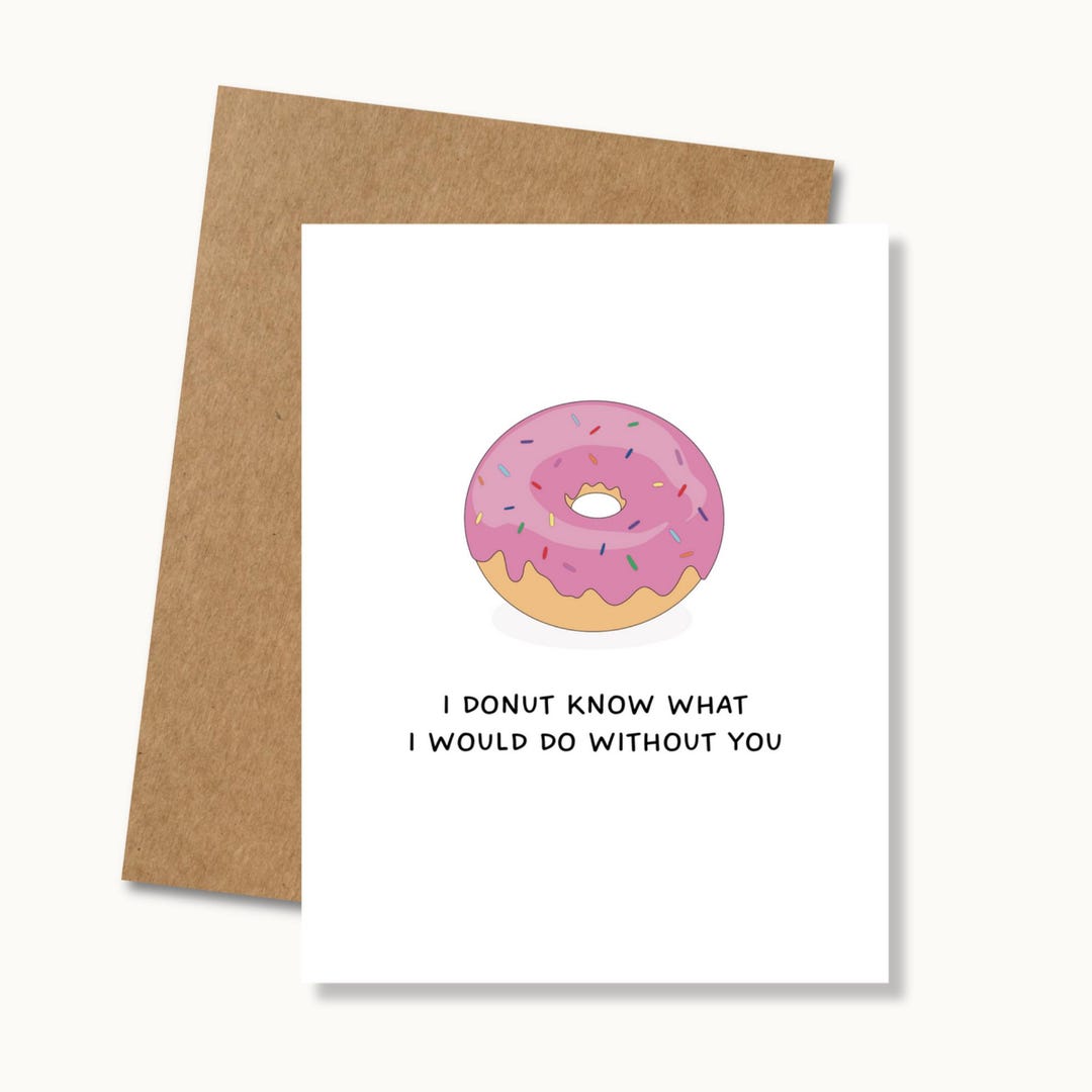 Thank You Card, Donut Know What I Would Do Without You Valentine's Day ...