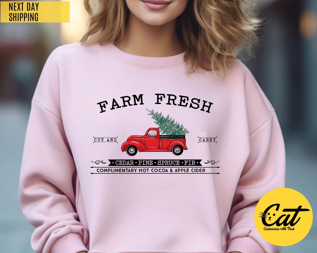 Farm Fresh Cut and Carry Sweatshirt Farm Fresh Market Sweater Christmas ...