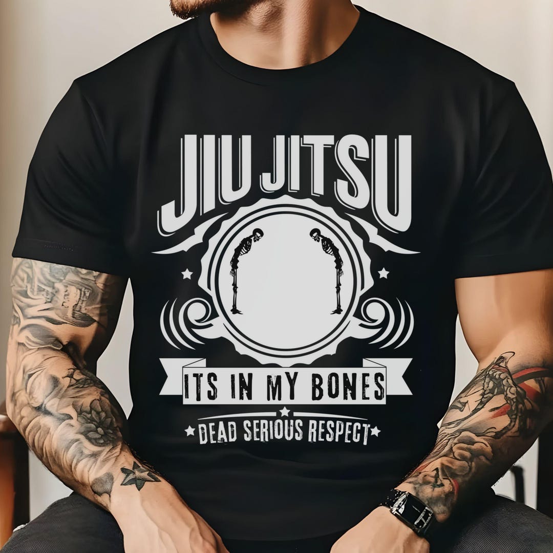 Dead Serious Respect Jiu Jitsu Its in My Bones Shirt Skeletons Jiu ...
