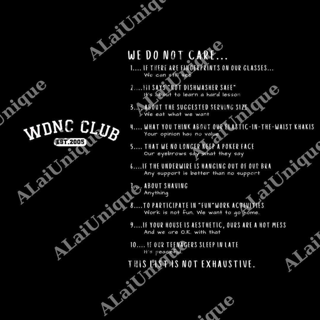 2-sided We Do Not Care Club Png, WDNC Club Png, Motivated Quote Png ...