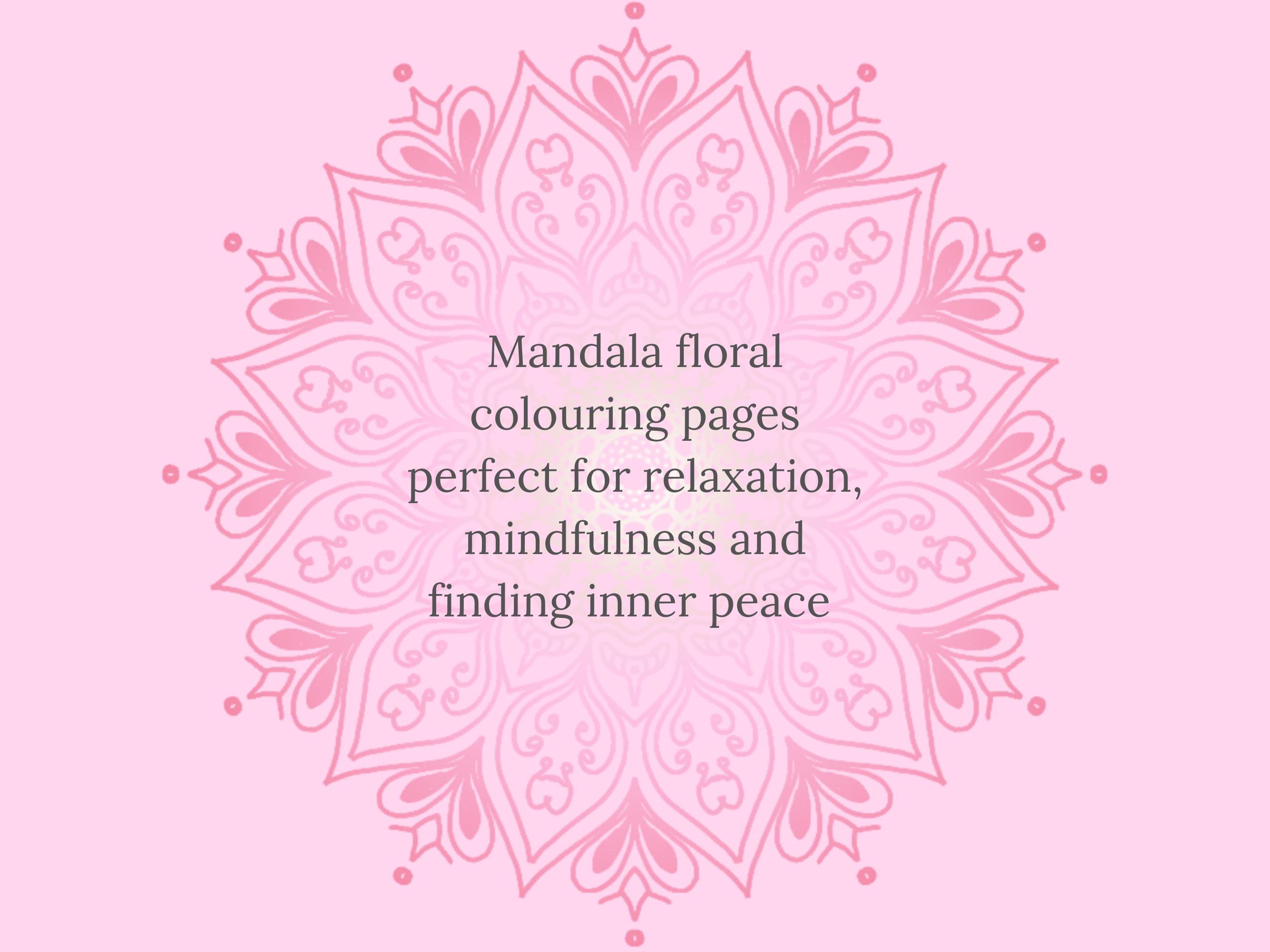 40 Adult Mandala Floral Colouring Pages for Mindfulness, Relaxation and ...