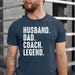 Husband Dad Coach Legend Shirt,custom Dad Life Tshirt,husband Gift ...