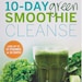 10 Day Green Smoothie Cleanse by J.J Smith (lose up to 15 Pounds in 10 ...