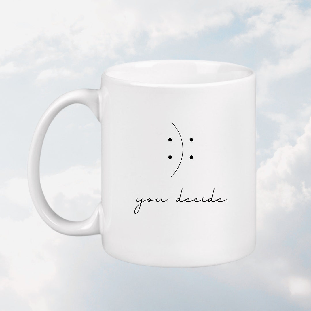 You Decide Happy Sad Face Mug - Etsy