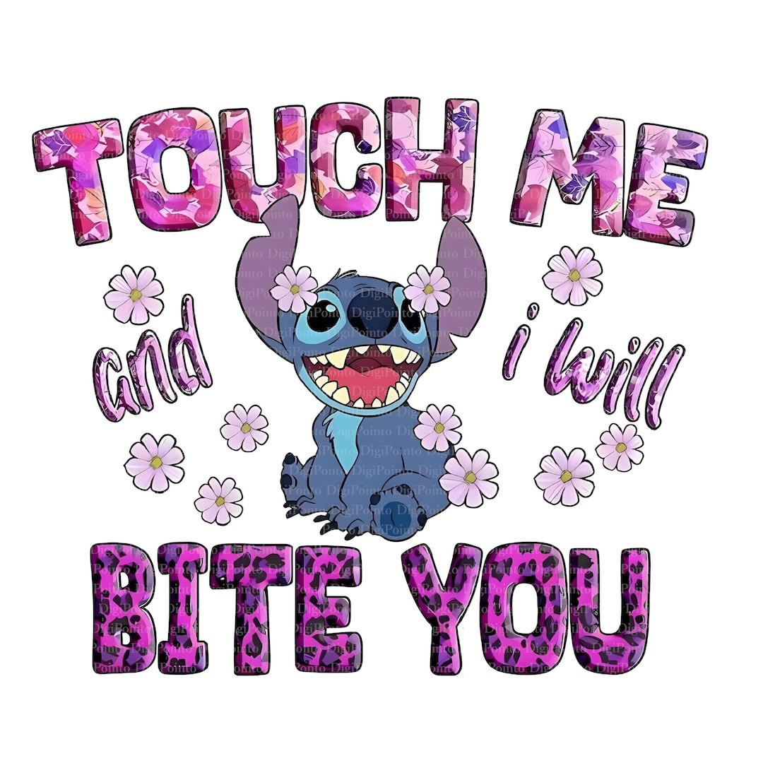 Touch Me and I Will Bite You Stitch, Digital Download, No Background ...