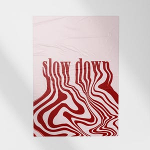Slow Down Digital Poster – Wavy Typography Print, Minimalist Aesthetic ...