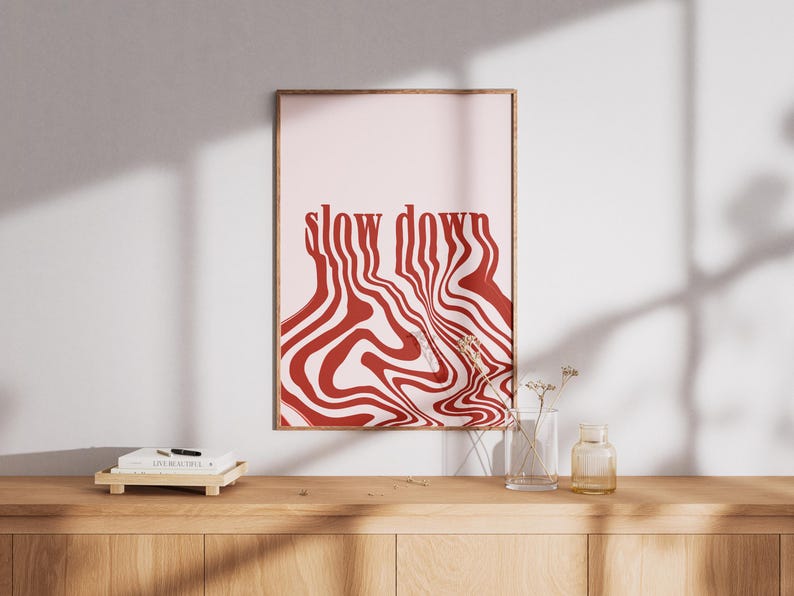 Slow Down Digital Poster – Wavy Typography Print, Minimalist Aesthetic ...
