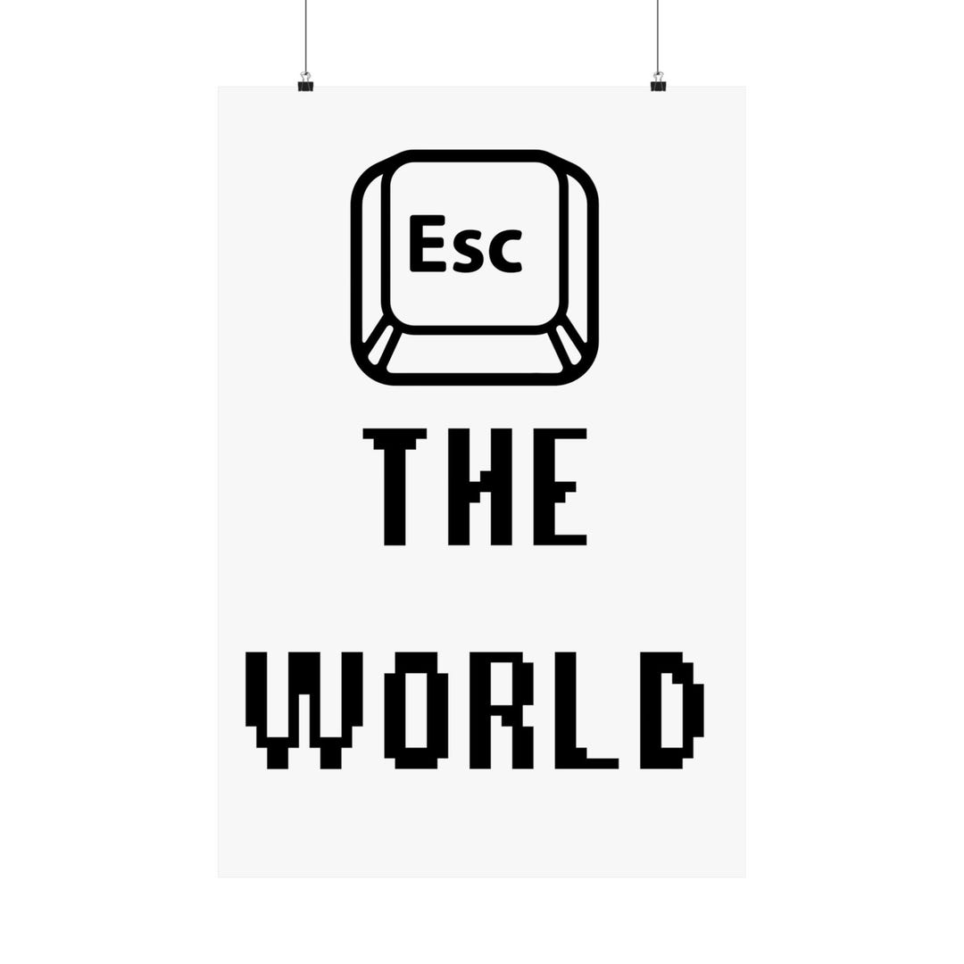 Escape the World | Motivational Poster With Esc Key Design Matte ...