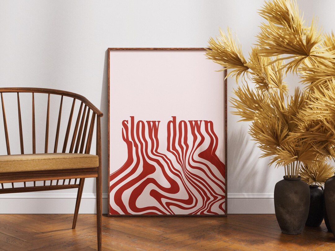 Slow Down Digital Poster – Wavy Typography Print, Minimalist Aesthetic ...