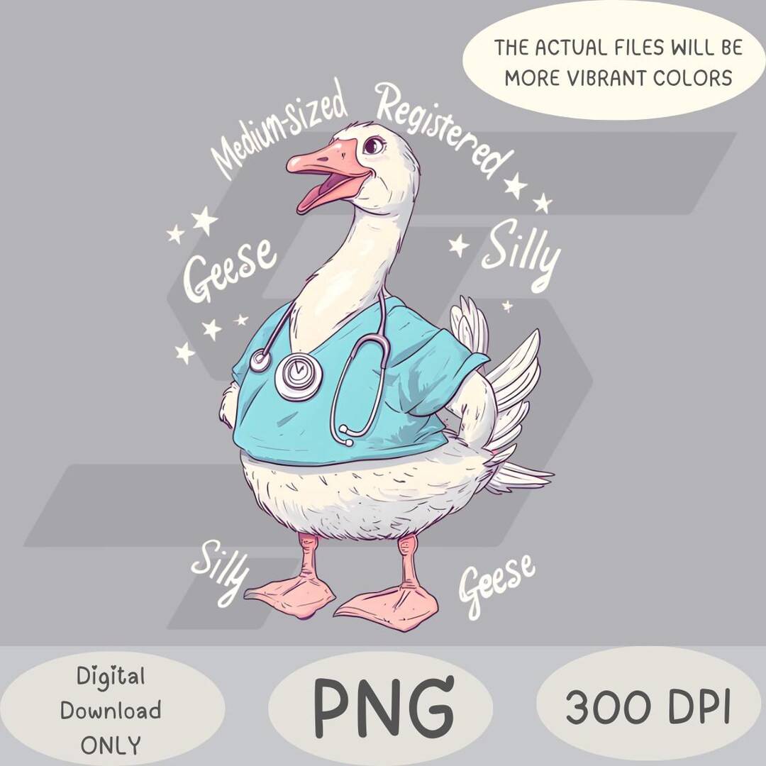 Silly Goose Nurse PNG, Funny Nurse Sublimation, Registered Nurse ...