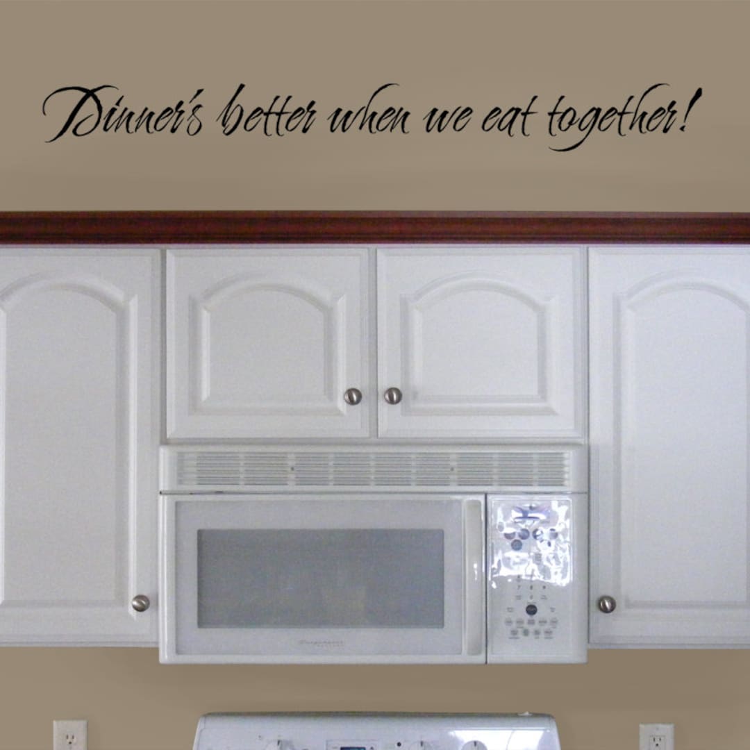 Dinner's Better When We Eat Together, Vinyl Wall Words Decal, Dining ...