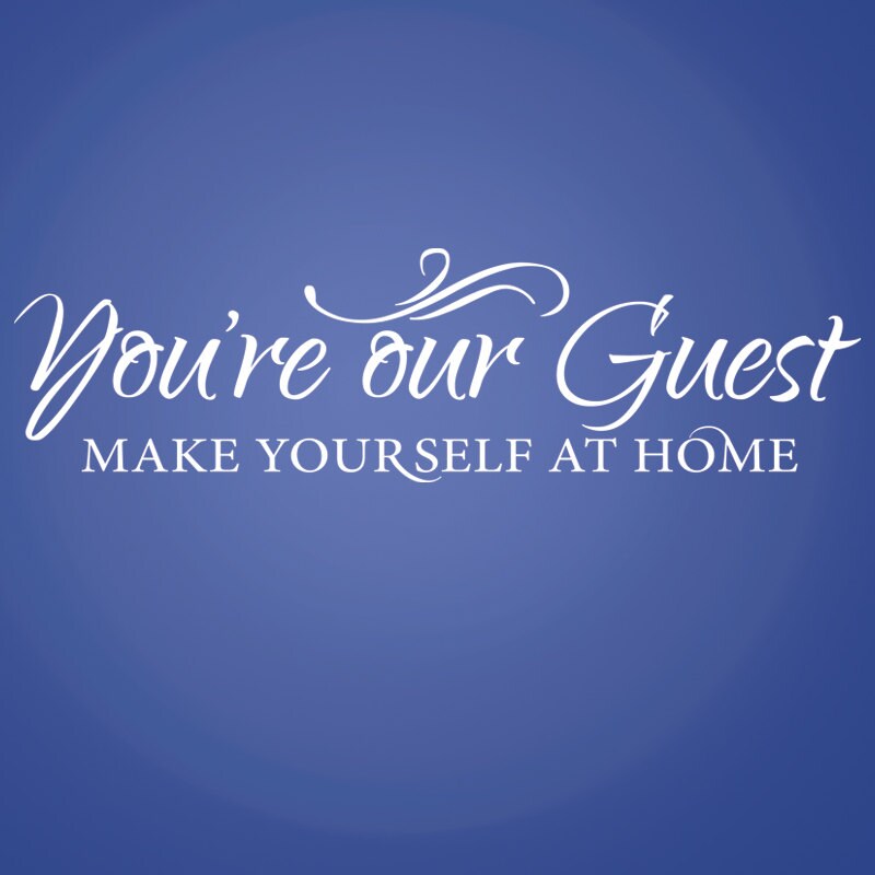 You're Our Guest Vinyl Wall Decal Guest Room Vinyl - Etsy