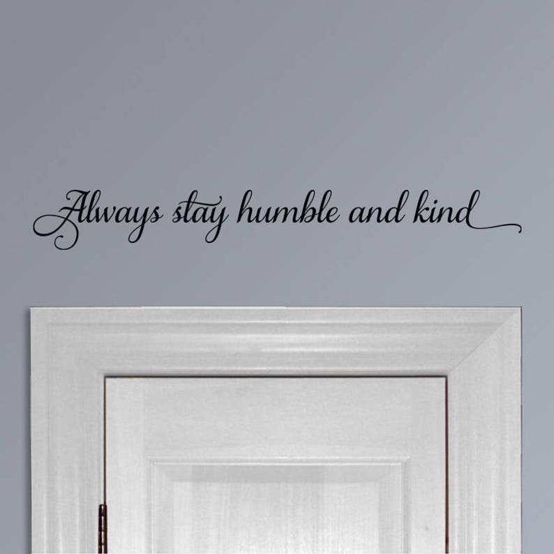 Always Stay Humble and Kind Vinyl Wall Decal Song Lyrics - Etsy