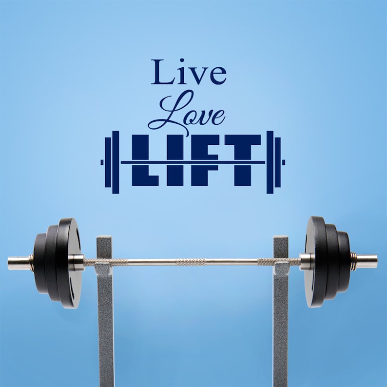 Live Love Lift, Fitness Wall Decal, Weight Lifting Vinyl Decal - Etsy