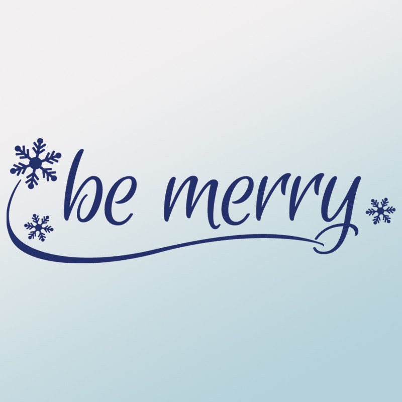 Snowflake Be Merry Decal Be Merry Door Decal Christmas - Etsy