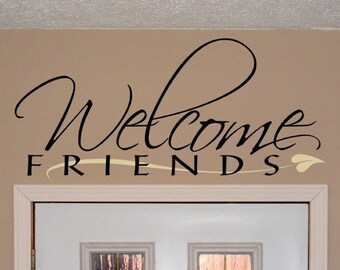 Welcome as Guests Leave as Friends... Wall Art Quote Decal - Etsy
