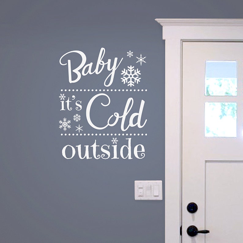 Baby It's Cold Outside Vinyl Wall Decal, Decor for Winter, Snowflake ...