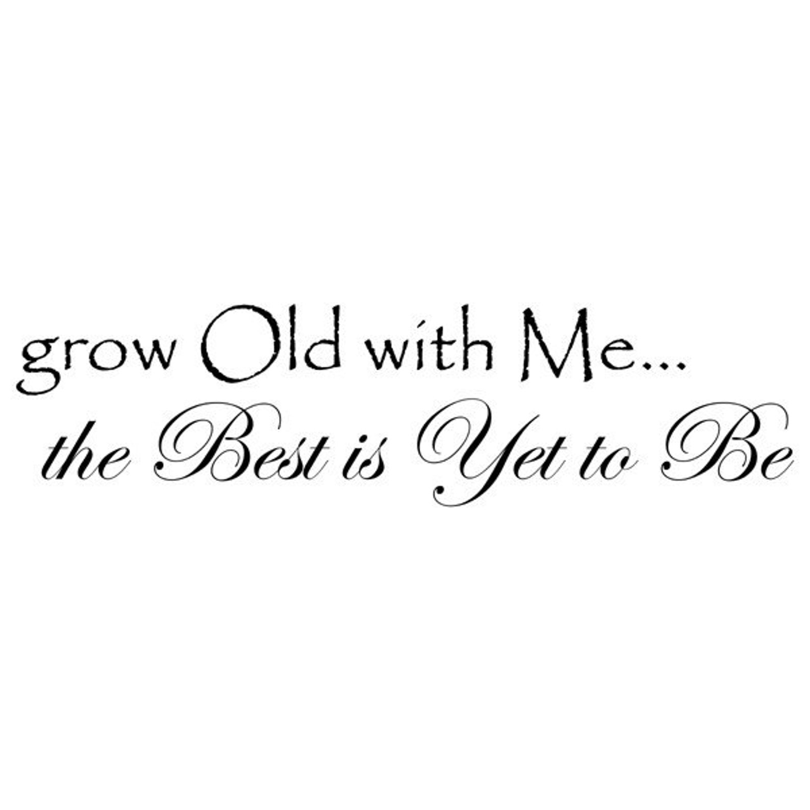 Grow Old With Me Vinyl Wall Decal For Wedding Anniversary Etsy