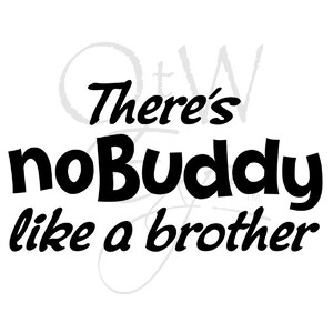 There's No Buddy Like a Brother -nobuddy Vinyl Decal - Wall Art Sticker ...