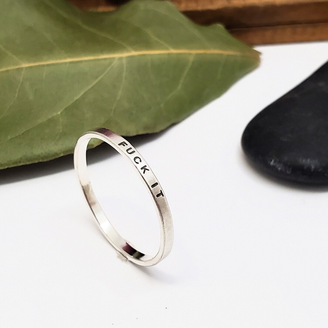 Fuck It Ring Sassy Solid Sterling Stacking Ring Personalized Ring ...