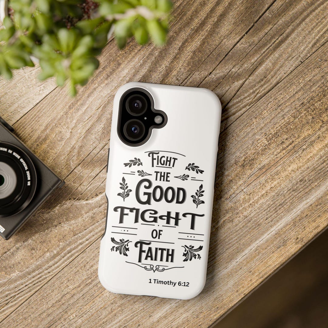 Inspirational iPhone 16 Case Scripture Bible Verse 1 Timothy 6 Fight ...