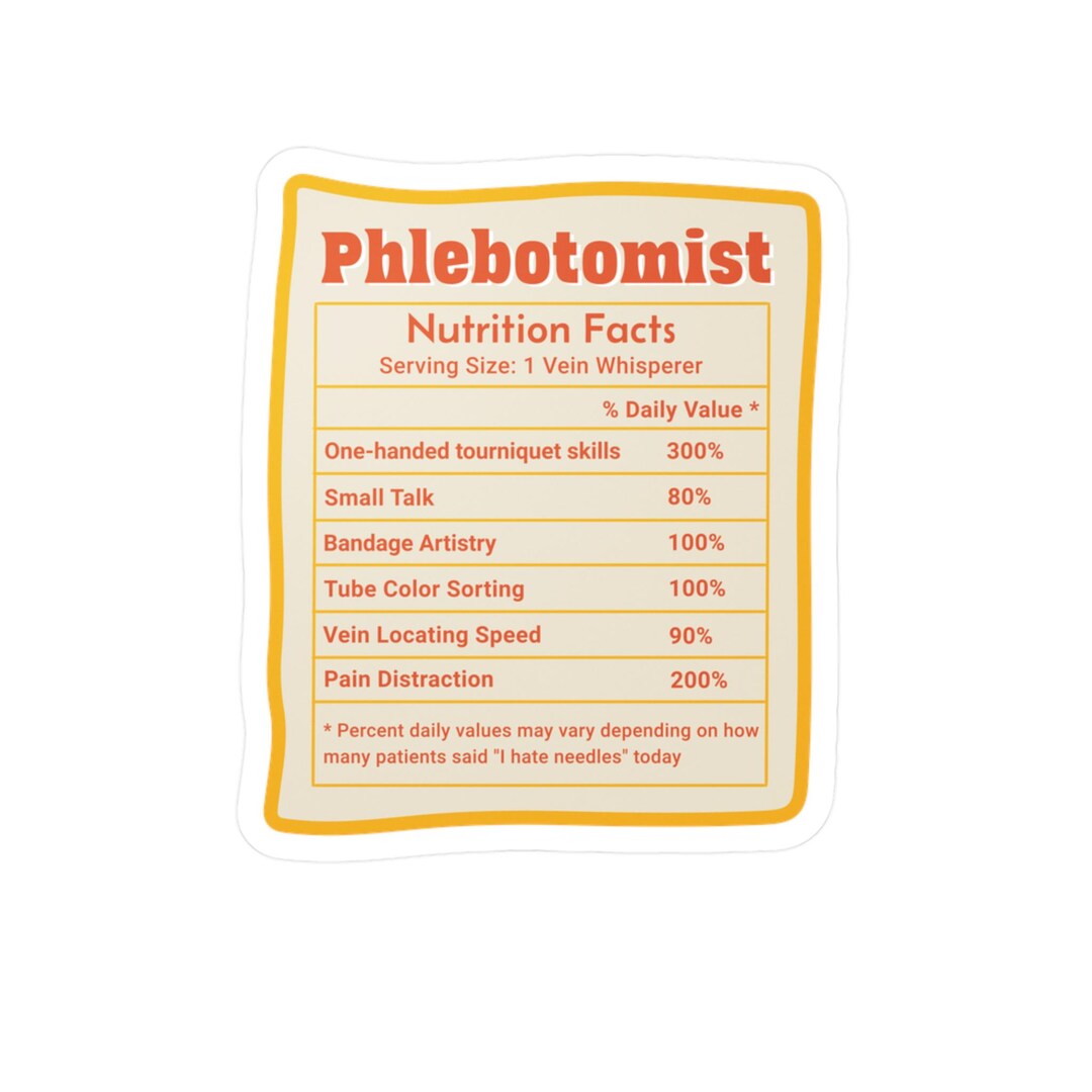 Phlebotomy Gift, Phlebotomist Nutrition Facts Sticker, Funny ...