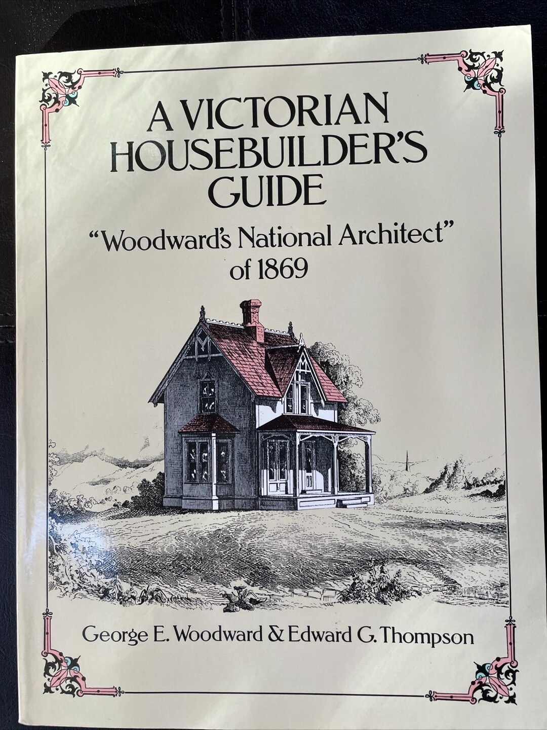 Victorian Housebuilder's Guide : Woodward's National Architect of 1869 ...