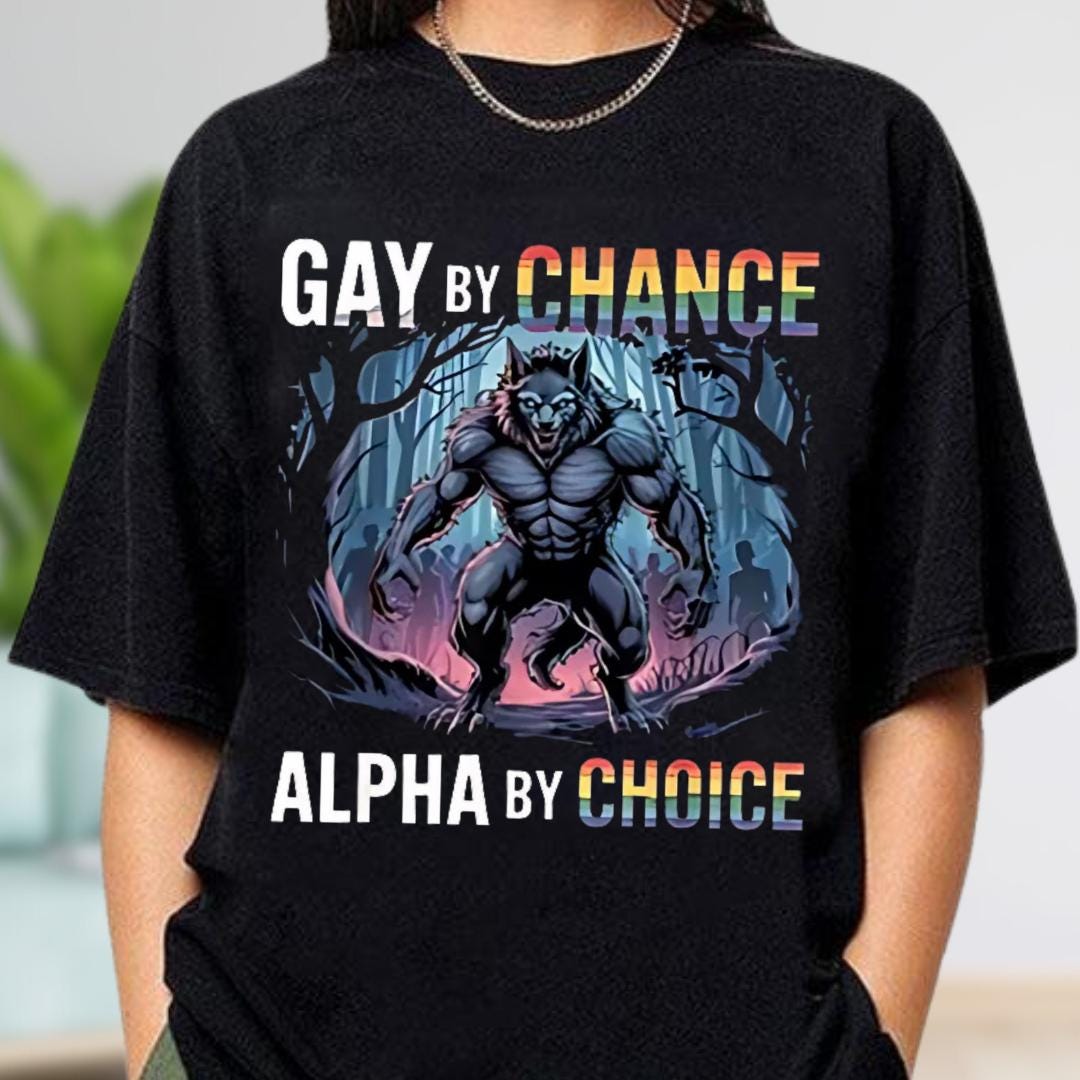 Gay by Chance Alpha by Choice Shirt, Alpha by Choice Shirt, LGBT Shirt ...