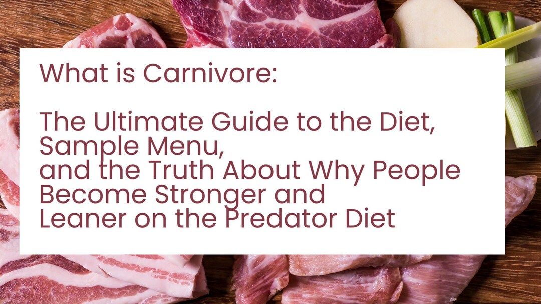 What is Carnivore: the Ultimate Guide to the Diet, Sample Menu, and the ...