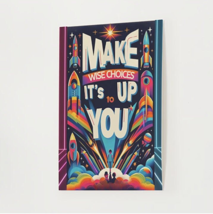 Make Wise Choices Motivational Poster for Kids: A Parent's Tool for ...